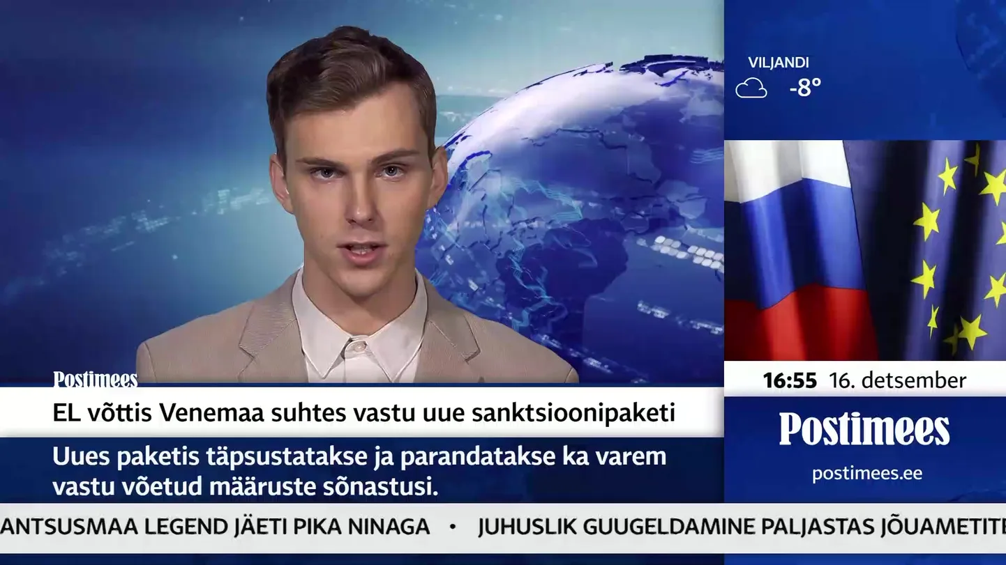 POSTIMEHE TELEUUDISED EL võttis Venemaa suhtes vastu uue sanktsioonipaketi