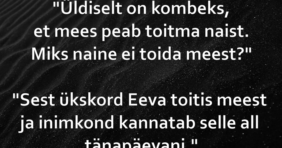 Miks naine ei toida meest?