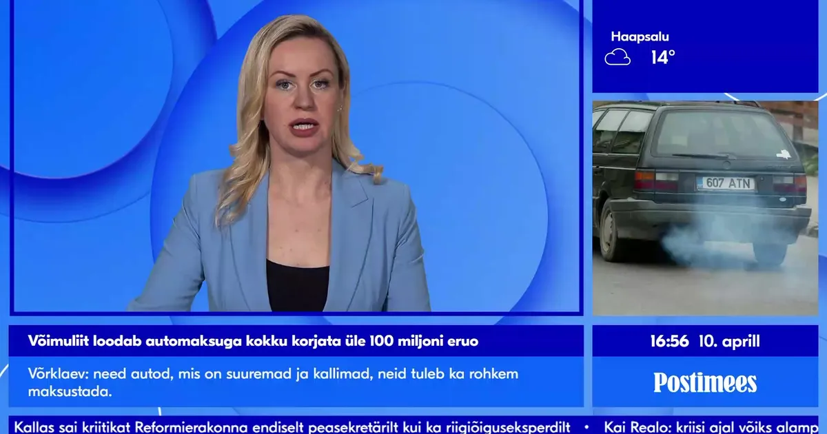 POSTIMEHE TELEUUDISED Võimuliit loodab automaksuga kokku koguda üle 100 ...
