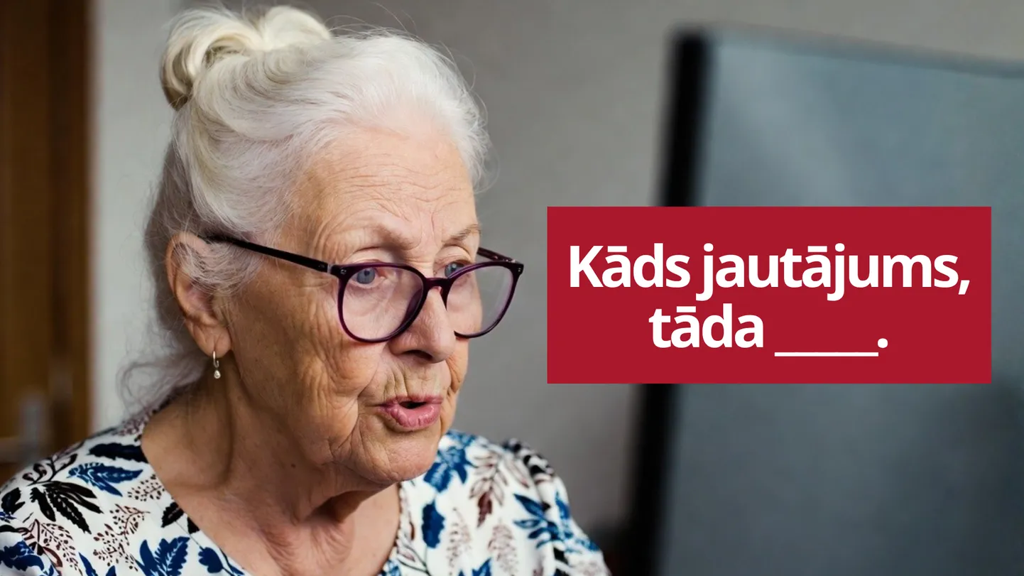 TESTS Vai zini, kuru vārdu trūkst šajos latviešu teicienos?