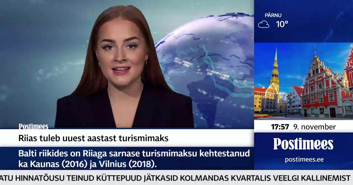 POSTIMEHE TELEUUDISED Riias tuleb uuest aastast turismimaks POSTIMEHE TELEUUDISED Riias tuleb uuest aastast turismimaks
