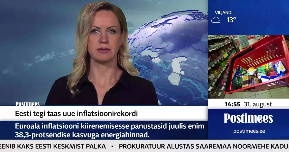 POSTIMEHE TELEUUDISED Eesti tegi taas inflatsioonirekordi