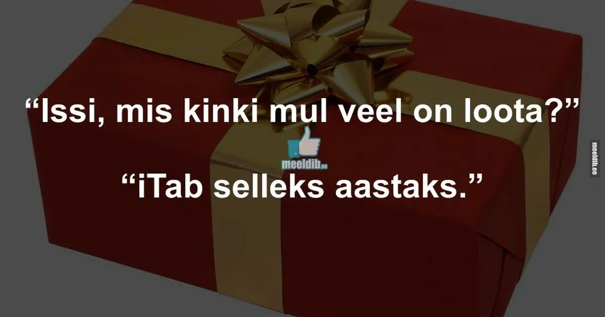 Issi, mis kinki mul veel on loota?
